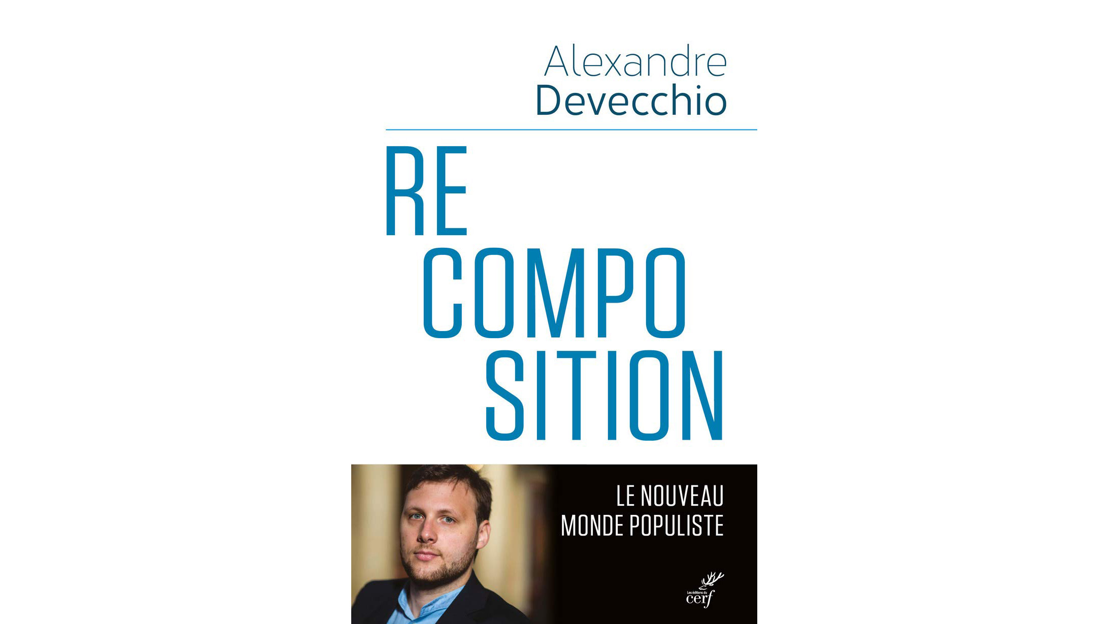 À propos de "Recomposition" d'Alexandre Devecchio - IRIS